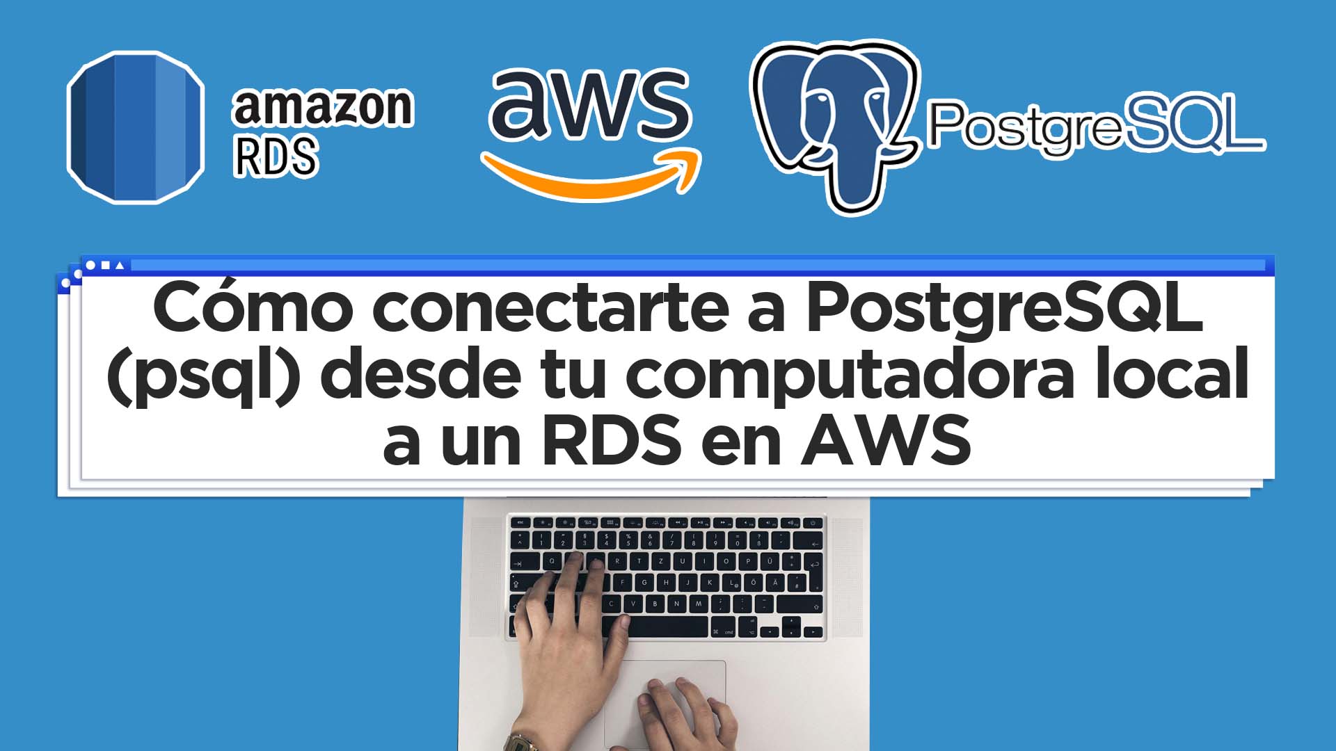 How to Connect to PostgreSQL (psql) from Your Local Computer to an AWS RDS - Nubetia