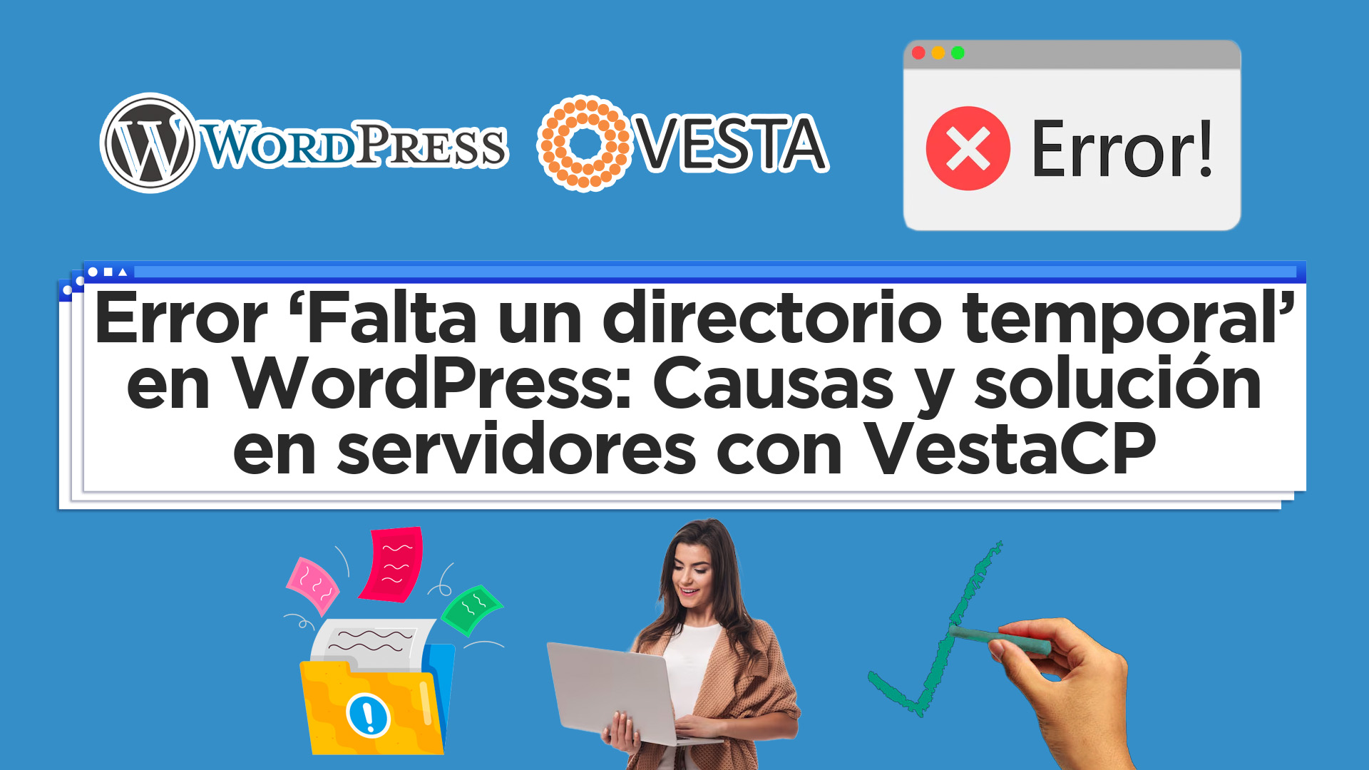 Error 'Falta un directorio temporal' en WordPress: Causas y solución en servidores con VestaCP ...